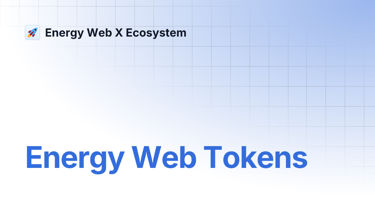 Energy Web Tokens | Energy Web X Ecosystem