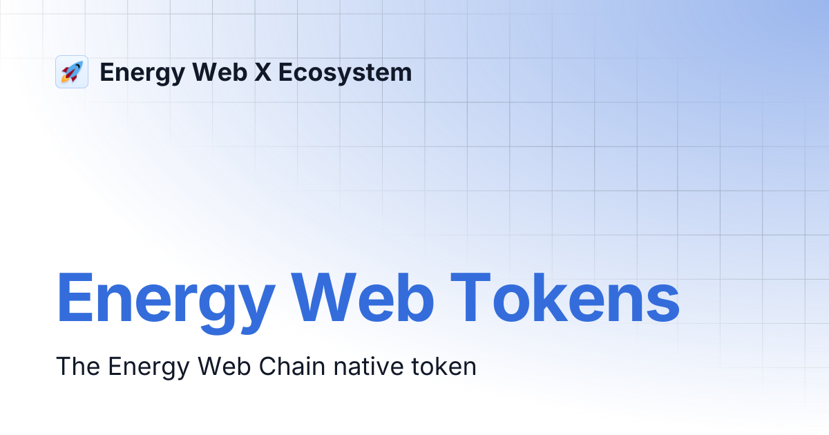 Energy Web Tokens | Energy Web X Ecosystem
