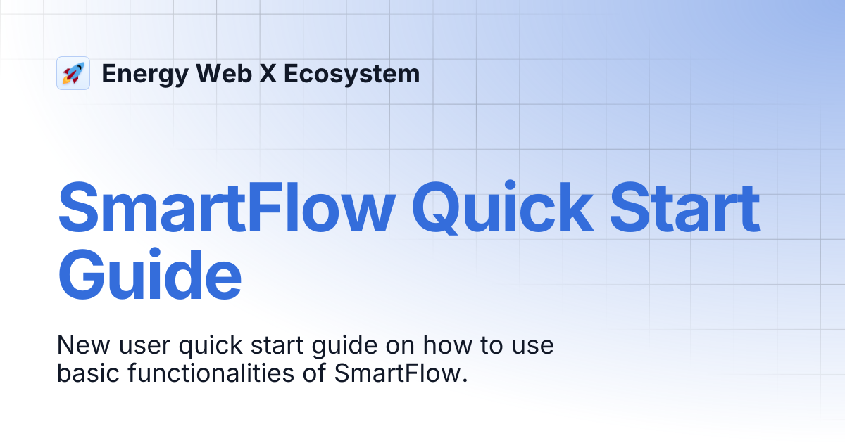 SmartFlow Quick Start Guide | Energy Web X Ecosystem