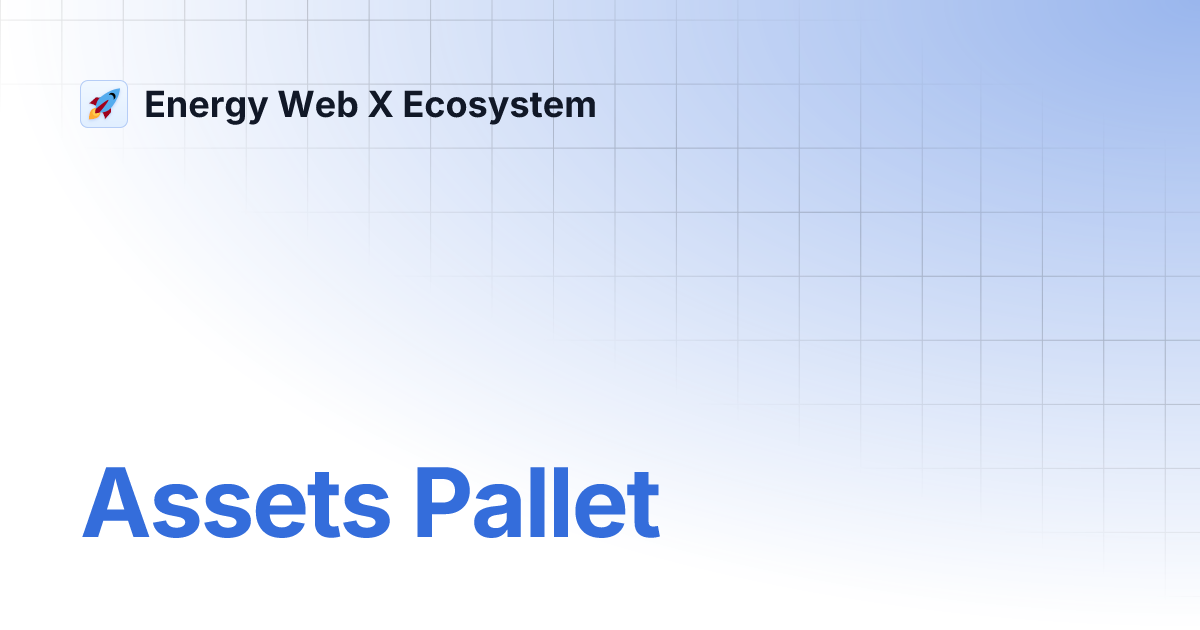 Assets Pallet | Energy Web X Ecosystem